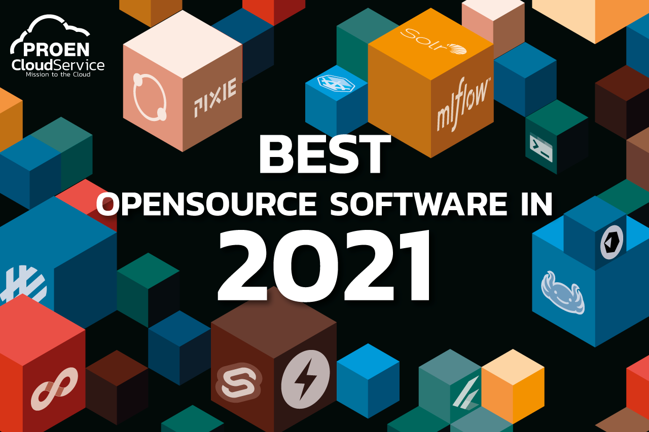 Best Opensource software in 2021 - PROEN Cloud